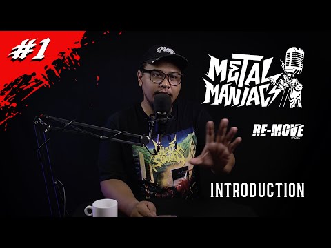 METAL MANIACS EP.1 : INTRODUCTION